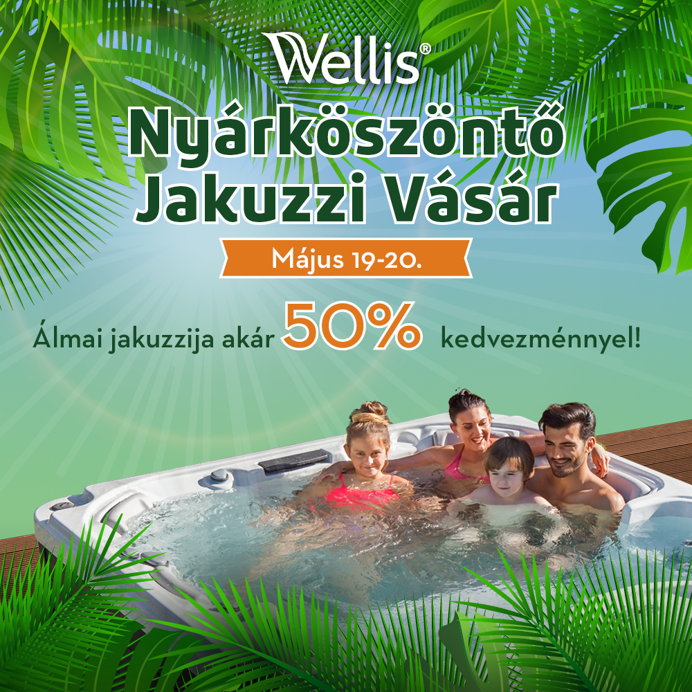 Wellis Jakuzzi Vásár Dabason! - Wellis